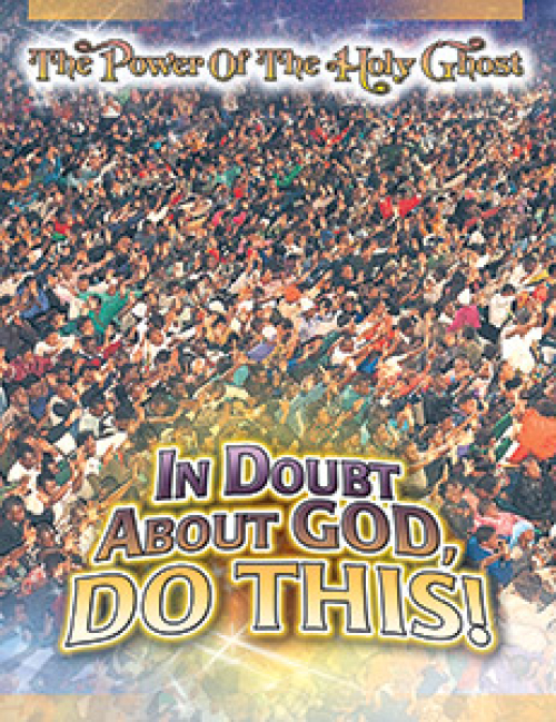 In Doubt About God, Do This! - Ernest Angley Ministries